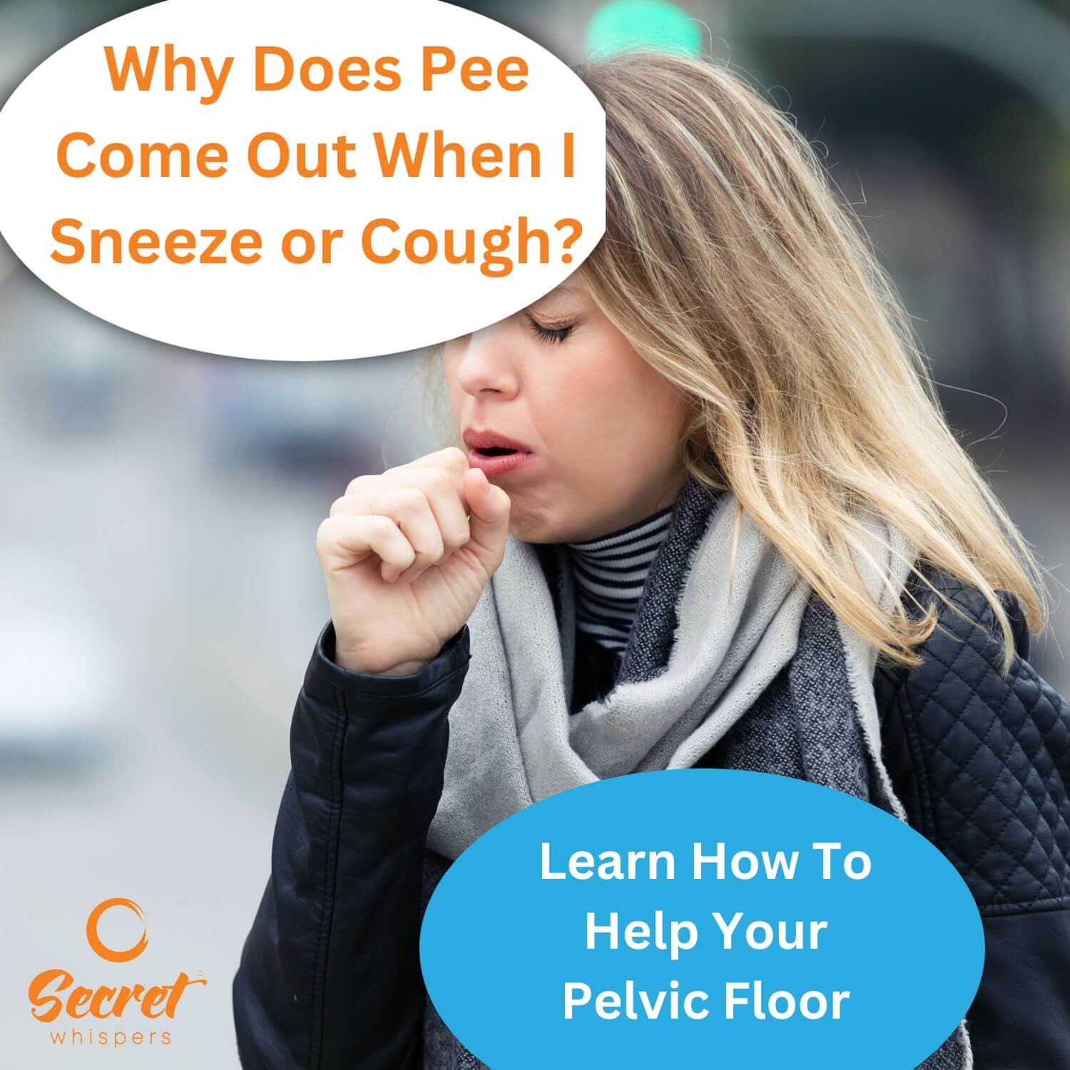 Understanding the Connection: Why Does Pee Come Out When I Sneeze or Cough? | Secret Whispers