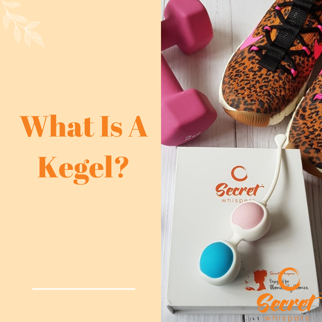 What is a Kegel? | Secret Whispers