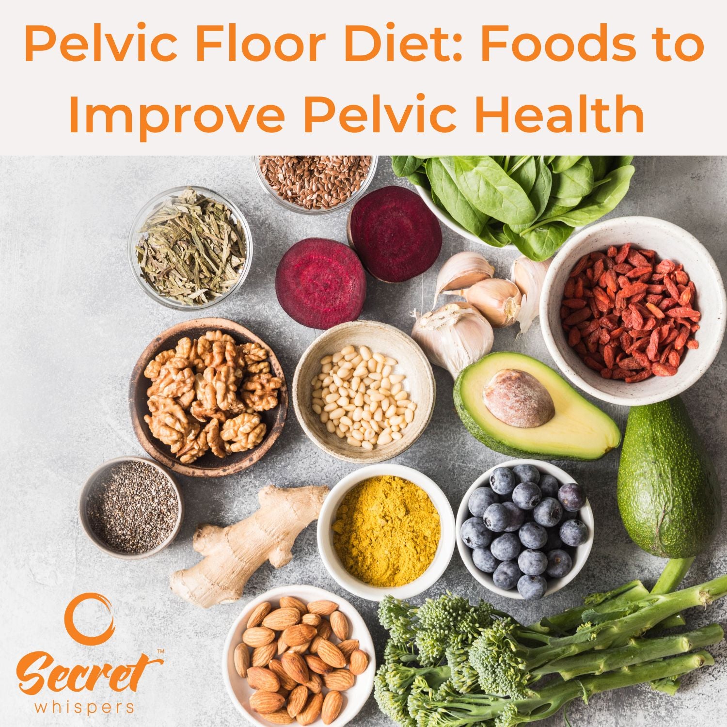 5 Foods to Improve Pelvic Health | Secret Whispers.