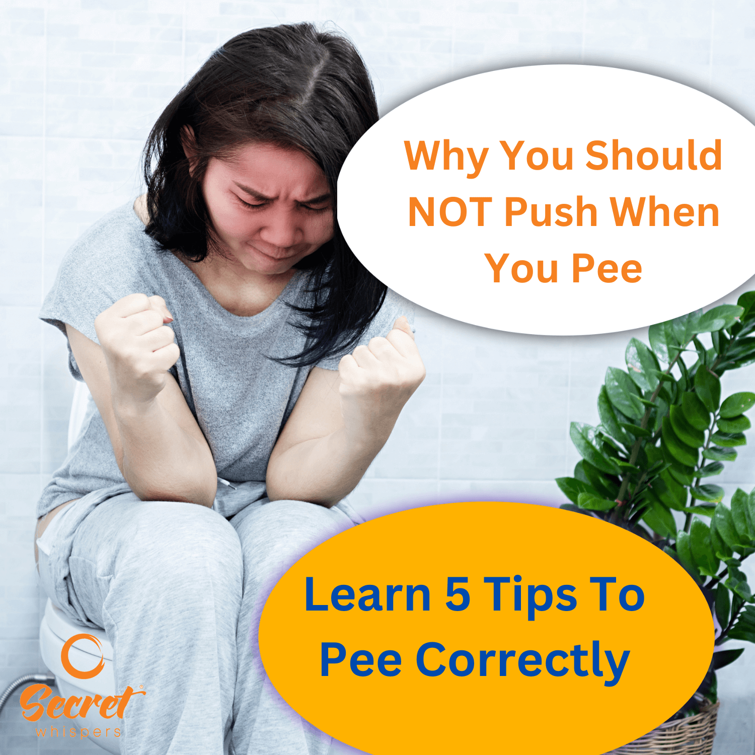 Why You Shouldn’t Push When You Pee | Secret Whispers